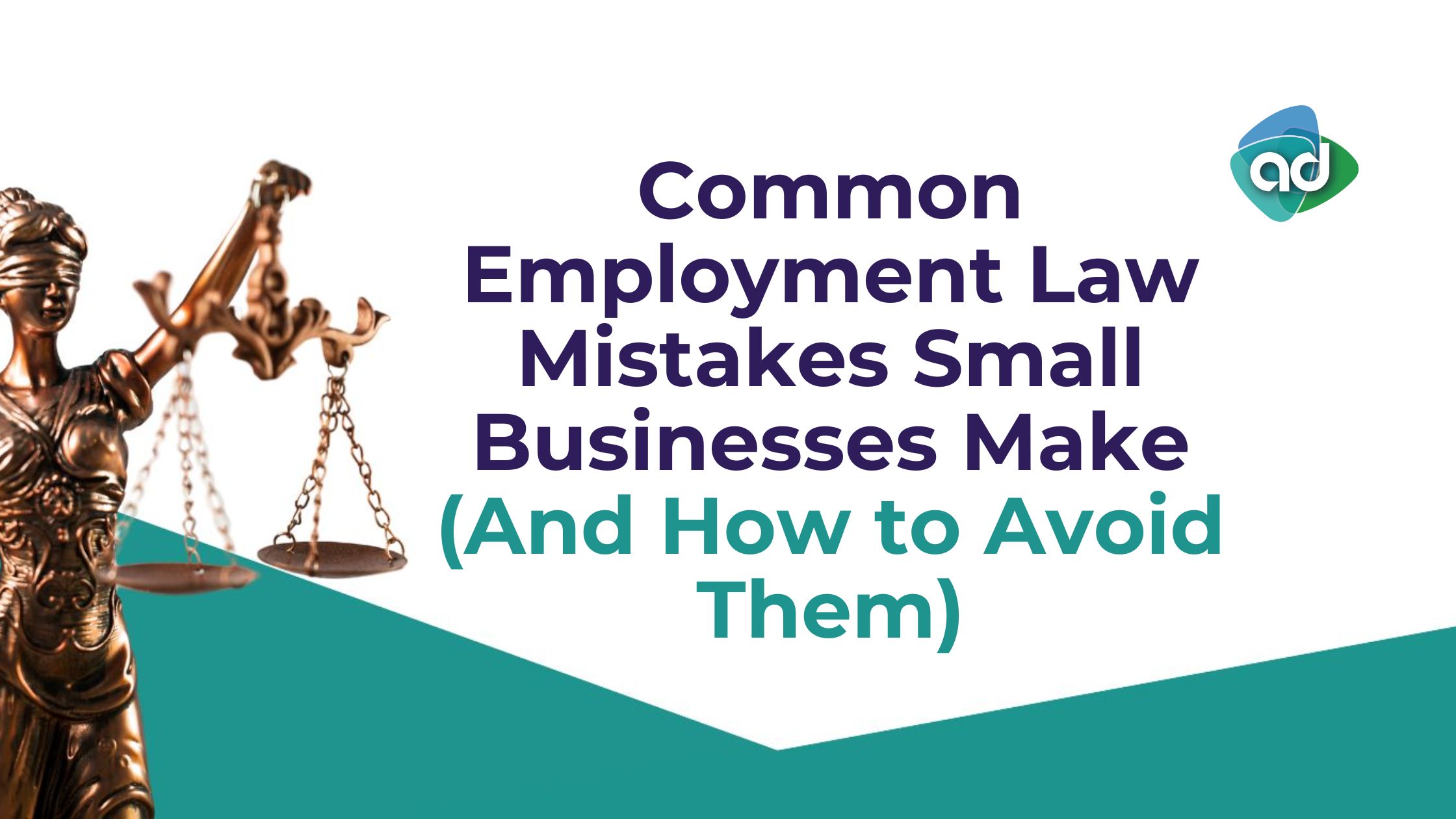 Common Employment Law Mistakes Small Businesses Make (And How to Avoid ...
